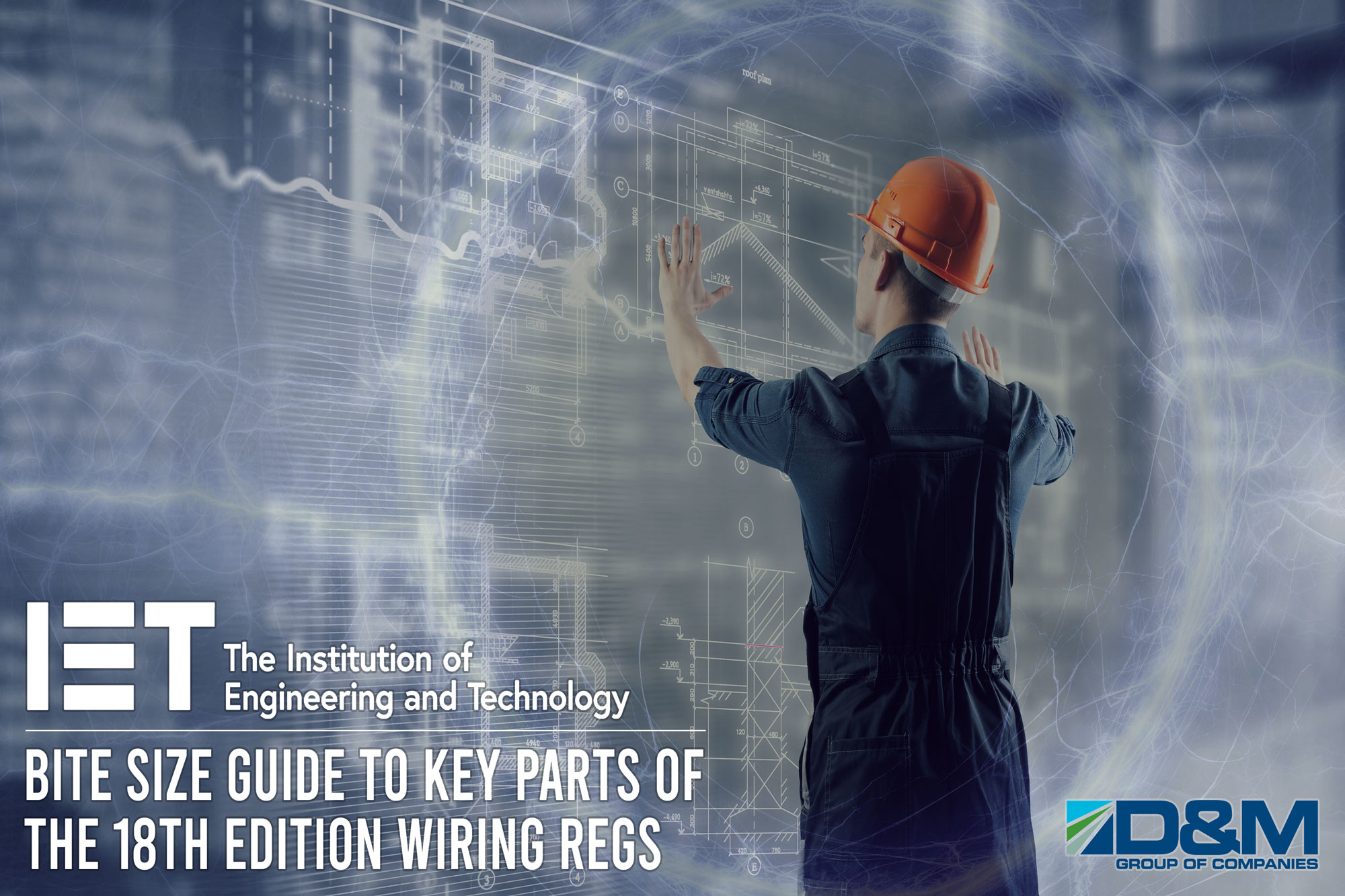 Bite Size Guide to Key Parts of the 18th Edition Wiring Regs - D&M Group